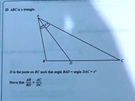 ABC Is A Triangle D Is The Point On BC Such That Angle BAD Angle DAC X Prove That AB