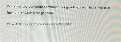 Solved Consider The Complete Combustion Of Gasoline