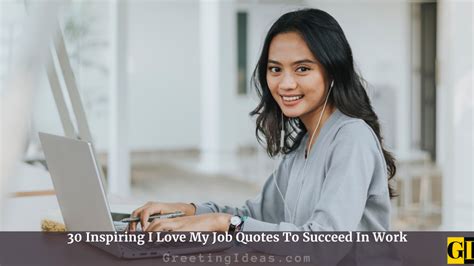 30 Inspiring I Love My Job Quotes To Succeed In Work