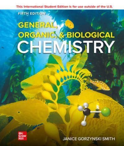 General Organic Biological Chemistry Janice Gorzynski Smith