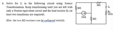 Solved 6 Solve For I0 In The Following Circuit Using Source