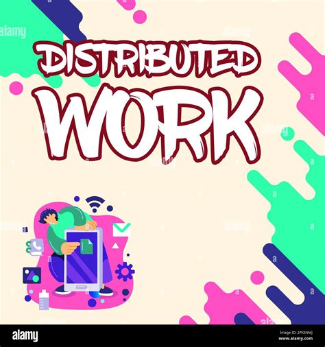 Sign Displaying Distributed Work Business Concept Practiced By Enterprises Using Network