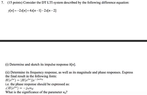 Solved 7 15 Points Consider The DT LTI System Described Chegg