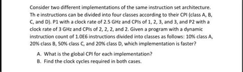 Solved Consider Two Different Implementations Of The Same Chegg