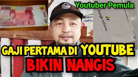 PENGALAMAN GAJI YOUTUBER SETELAH MONETISASI BIKIN NANGIS YouTube