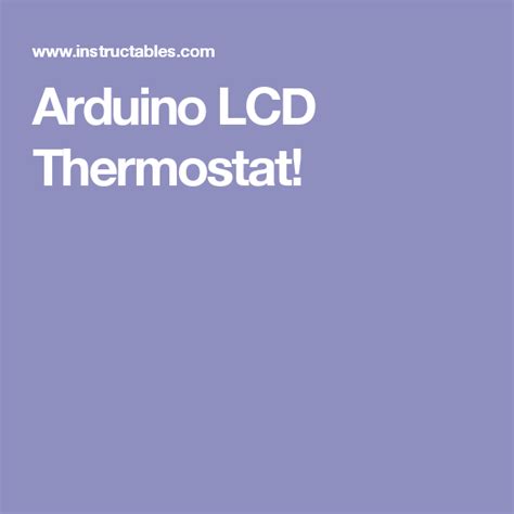 Arduino Lcd Thermostat Arduino Arduino Lcd Lcd