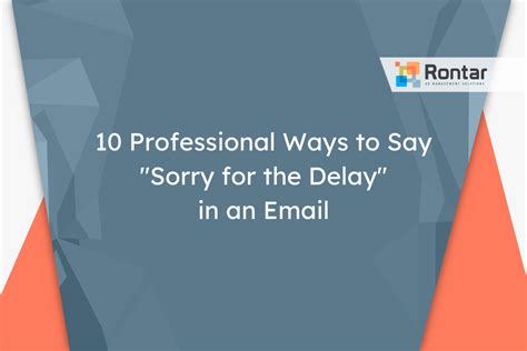 10 Professional Ways To Say Sorry For The Delay In An Email