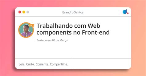 Trabalhando Com Web Components No Front End