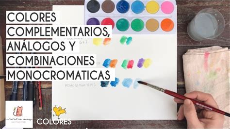 COLORES COMPLEMENTARIOS ANÁLOGOS Y COMBINACIONES MONOCROMÁTICAS YouTube