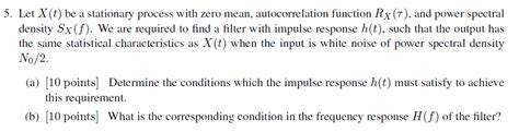 Solved Let X T Be A Stationary Process With Zero Mean