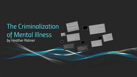 The Criminalization Of Mental Illness By Heather Palmer On Prezi
