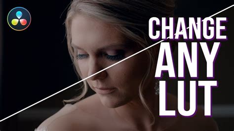 Change ANY LUT Or Node S With Opacity In DaVinci Resolve YouTube