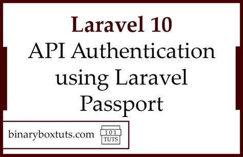Laravel 10 Api Authentication Using Laravel Passport Binarybox Tutorials