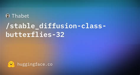 Config Json Thabet Stable Diffusion Class Butterflies 32 At Main