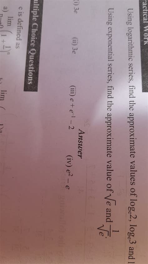 Solved Using Logarithmic Series Find The Approximate Values Of Loge 2