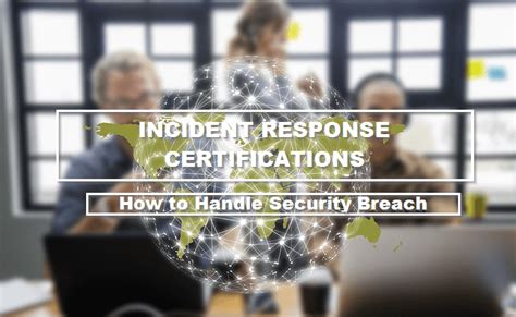 Top 5 Incident Response Incident Handling Certifications