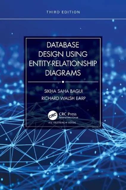Database Design Using Entity Relationship Diagrams By Sikha Saha Bagui English Eur 8367