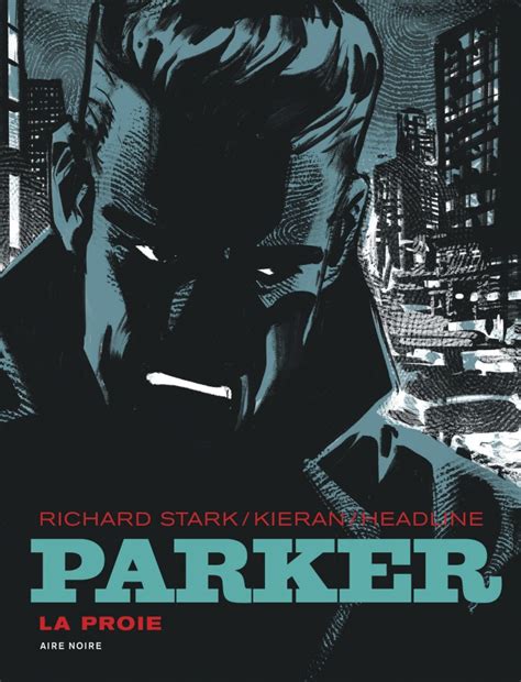 La Proie Tome 1 De La Série De Bd Parker Éditions Dupuis