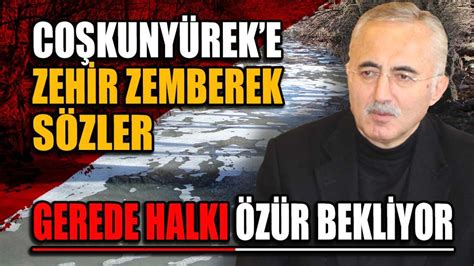Coşkunyüreke zehir zemberek sözler Köroğlu Gazetesi Bolu son
