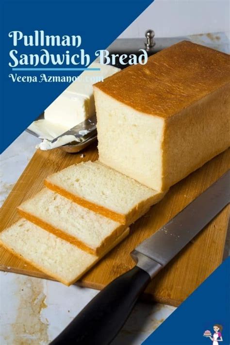 Easy Pullman Sandwich Bread Pain De Mie Recipe Veena Azmanov Kitchen