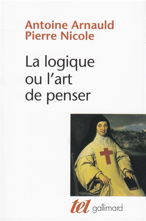 La Logique Ou Lart De Penser Arnauld Antoine Nicole Pierre