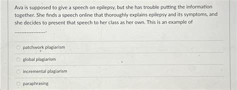 Solved Ava Is Supposed To Give A Speech On Epilepsy But She