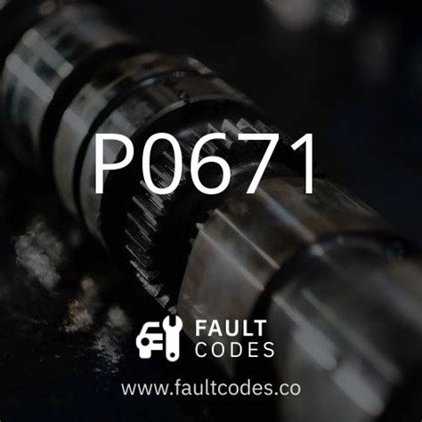 P0671 Fault Code Meaning FaultCodes Co