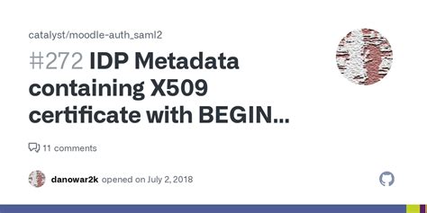idp metadata containing x509 certificate with begin header leads to