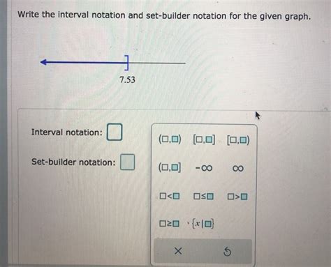 solved write the interval notation and set builder notation
