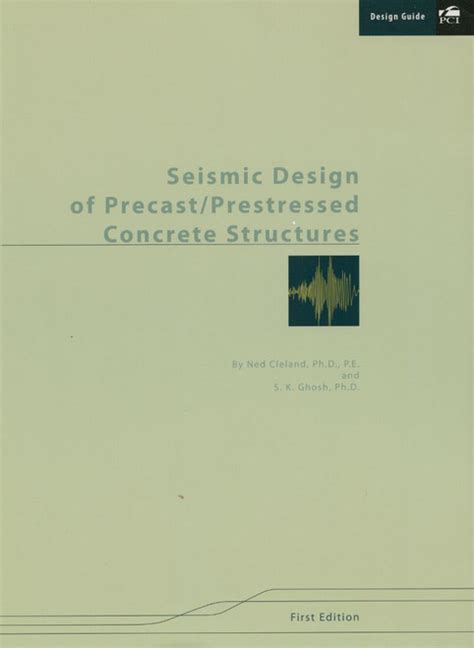 Seismic Design Of Precastprestressed Concrete Structures Mnl 140 07