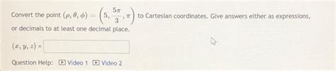 Solved 5п Convert the point p 0 0 5 π to Cartesian Chegg com