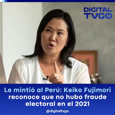 KEIKO RECONOCE QUE NO HUBO FRAUDE POR DEFENDER A BOLUARTE DE PETRO Y AMLO Bienvenidos A