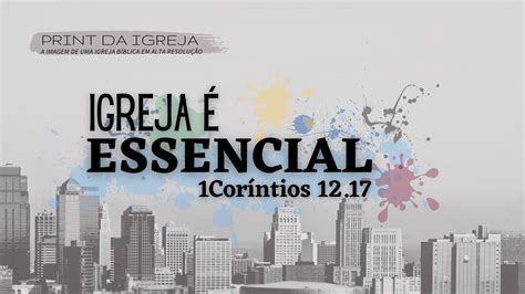 Igreja é Essencial Segunda Igreja Batista em Goiânia