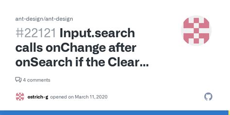 Input Search Calls OnChange After OnSearch If The Clear Icon Clicked Issue Ant Design