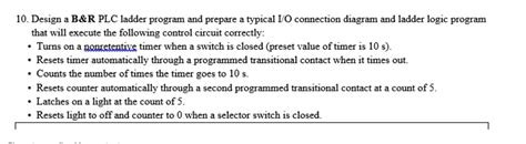 solved 10 design a b r plc ladder program and prepare a typical i o