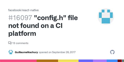 Configh File Not Found On A Ci Platform · Issue 16097 · Facebook