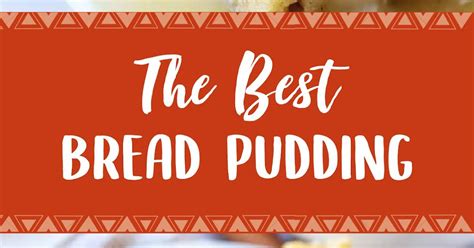 THE BEST BREAD PUDDING Xxx