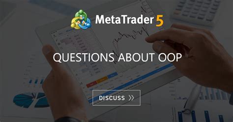 Questions About Oop Best Ea Expert Advisors And Automated Trading