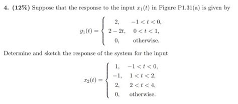 Solved Suppose That The Response To The Input Chegg
