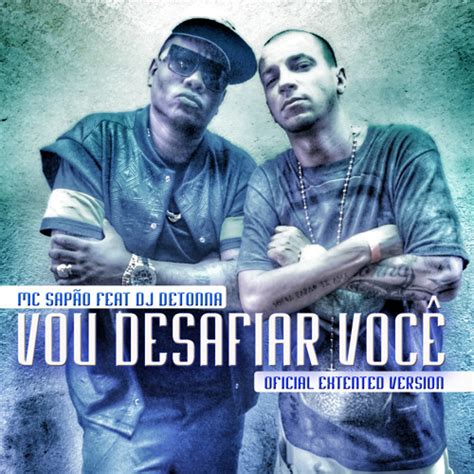 Stream VOU DESAFIAR VC EXTEND OFICIAL BY DETONNA By DJ DETONNA