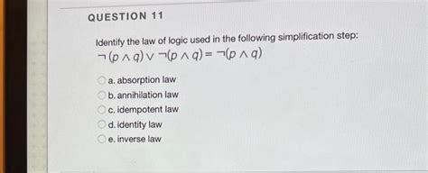 Solved Identify The Law Of Logic Used In The Following Chegg