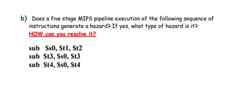 Solved B Does A Five Stage Mips Pipeline Execution Of The