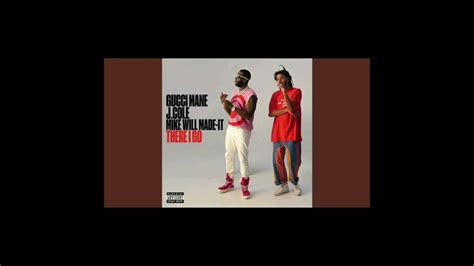 Gucci Mane There I Go Feat J Cole And Mike Will Made It