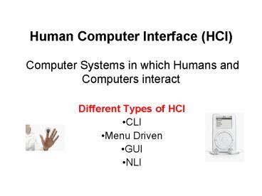 PPT Human Computer Interface HCI Computer Systems In Which Humans And Computers Interact