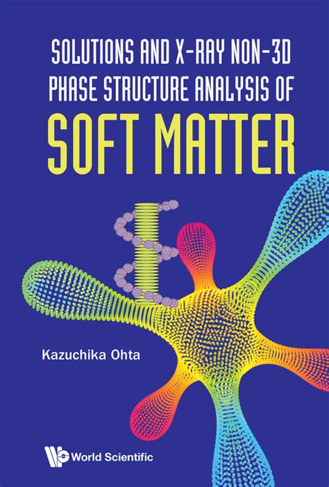 Solutions And X Ray Non 3d Phase Structure Analysis Of Soft Matter