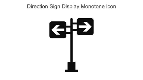 Direction Sign Display Monotone Icon Icon In Powerpoint Pptx Png And Editable Eps Format PPT