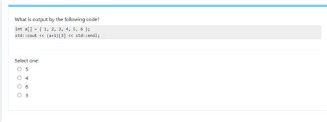 Solved What Is Output By The Following Code Int A Chegg