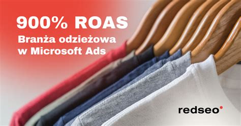 Case study Microsoft Ads dla sklepu odzieżowego Redseo