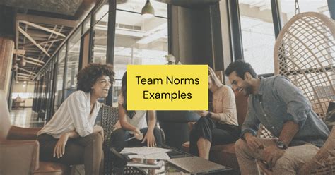 Team Norms Examples Learn About Group Norms And How To Build Them