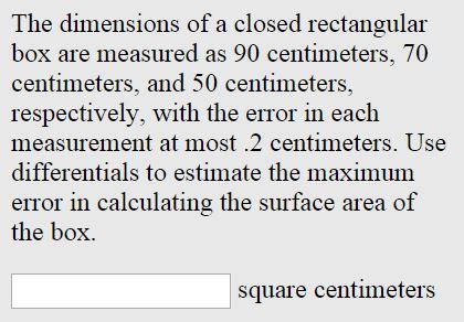 Solved The Dimensions Of A Closed Rectangular Box Are Chegg Com